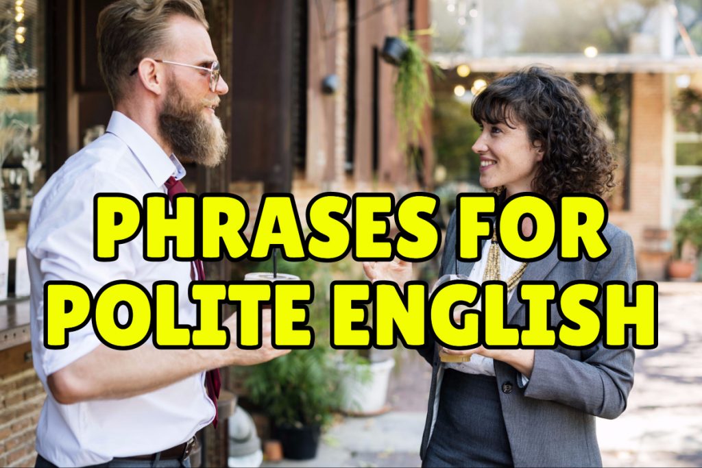 15 phrases for speaking polite English – ardian.id